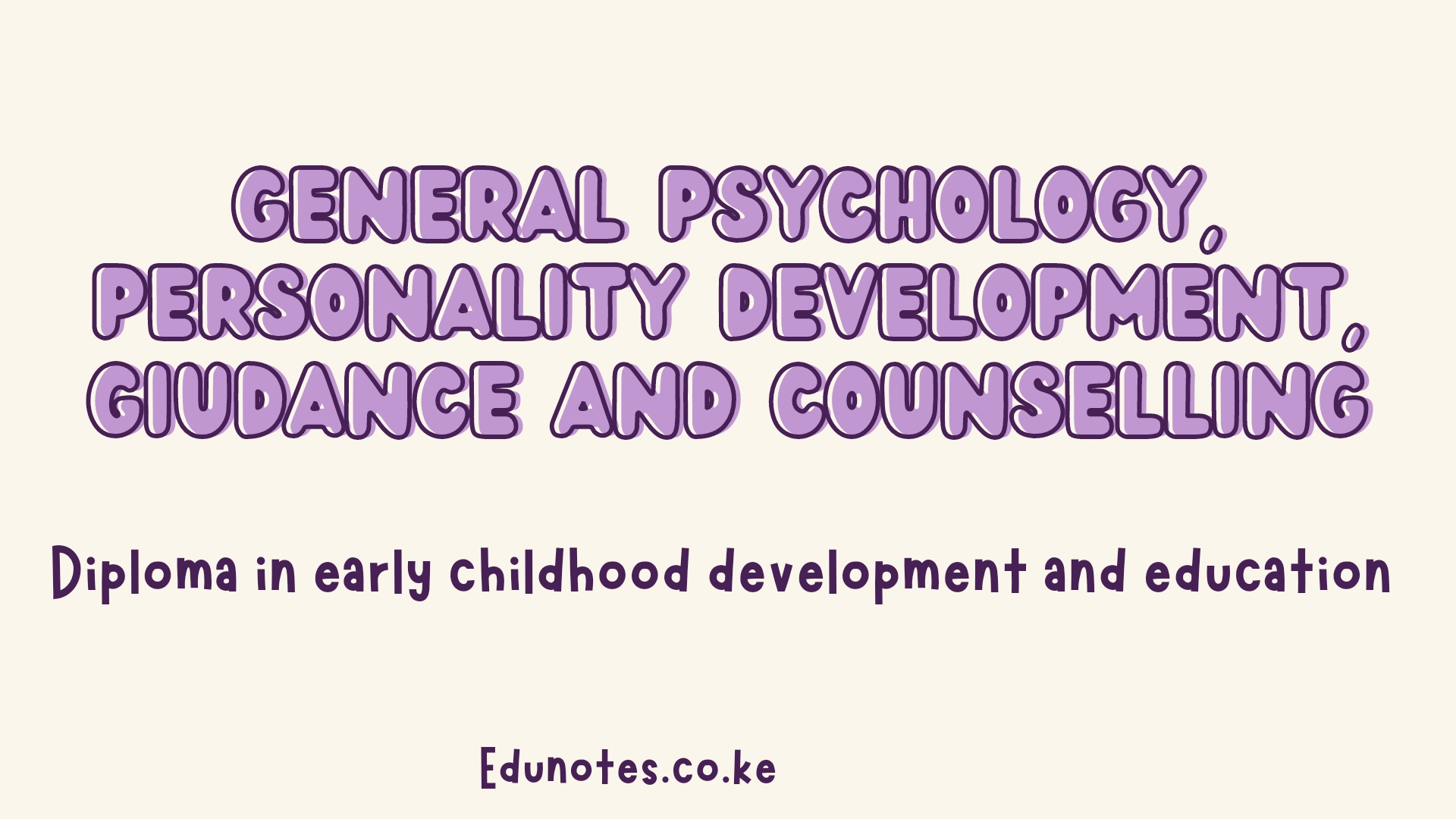 General Psychology, Personality Development, Guidance and Counselling ...