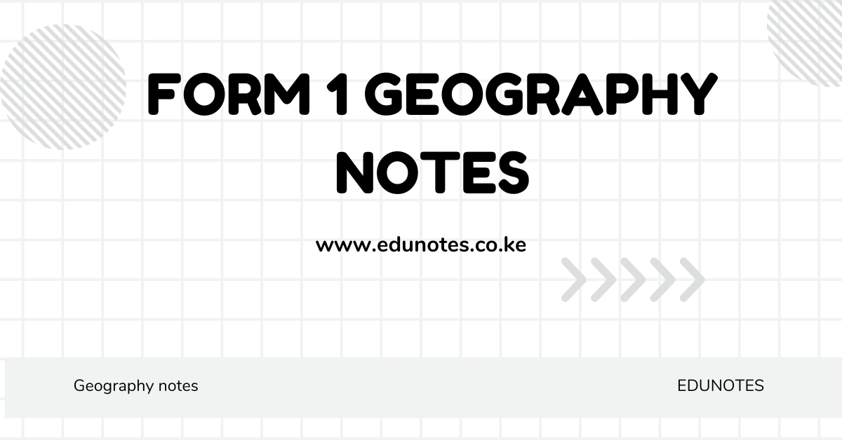 Form 1 Geography Notes Archives - EDU NOTES