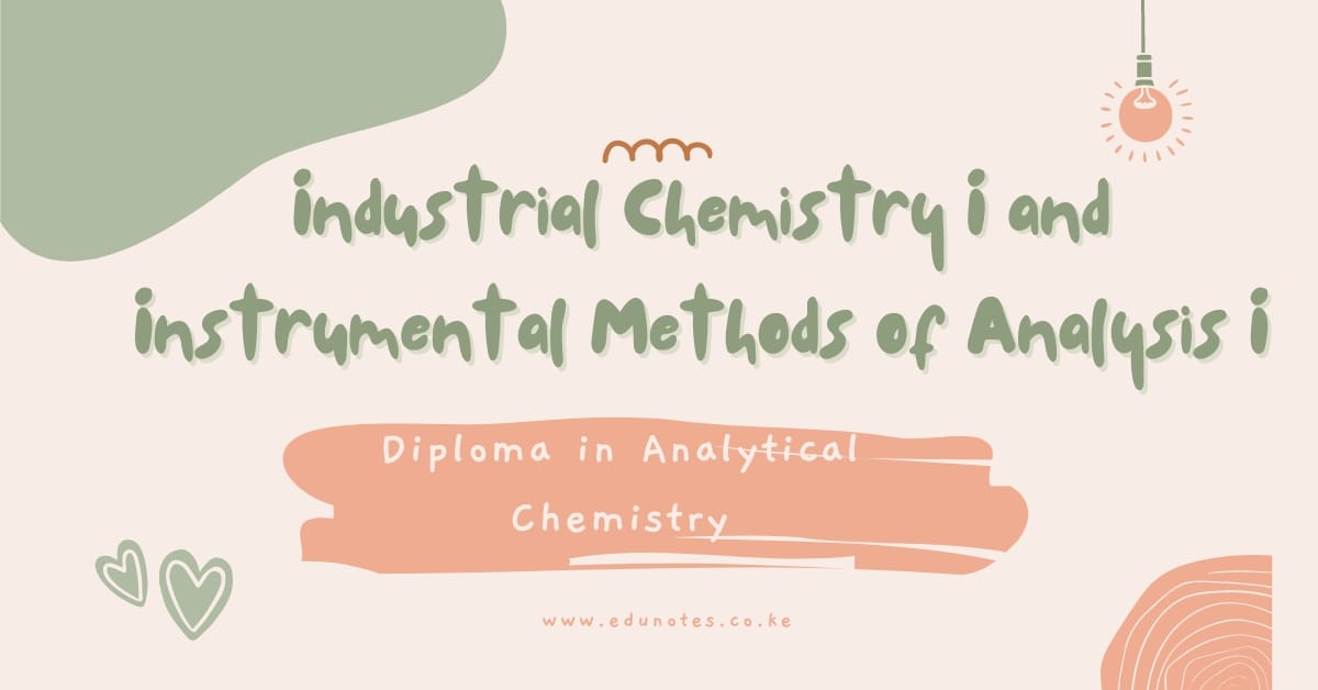 Industrial Chemistry I And Instrumental Methods Of Analysis I EDU NOTES