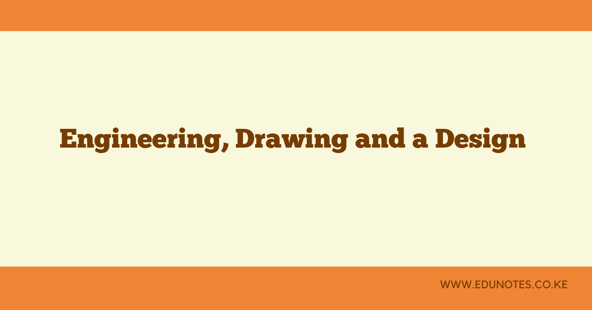 Engineering drawing and design - EDU NOTES