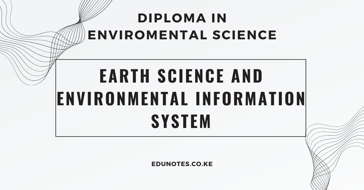 Earth Science and Environmental Information System - EDU NOTES