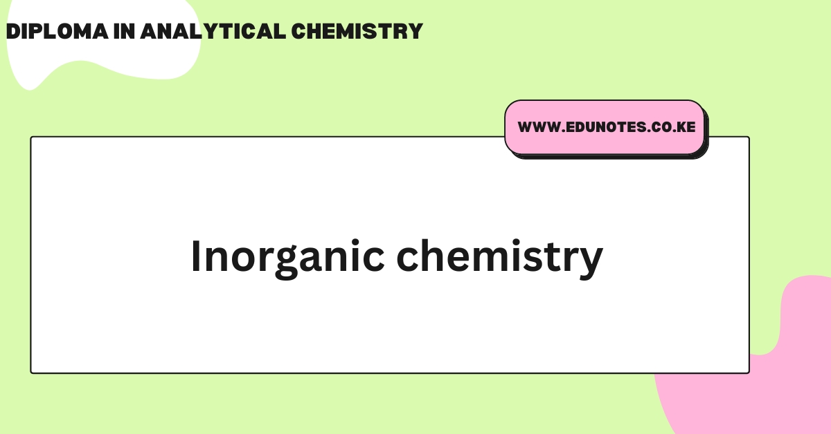 Inorganic chemistry - EDU NOTES