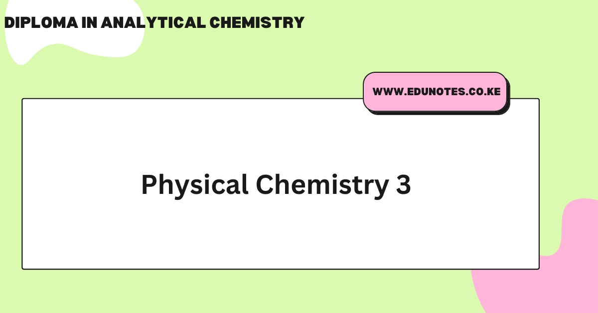 Physical Chemistry 3 - EDU NOTES