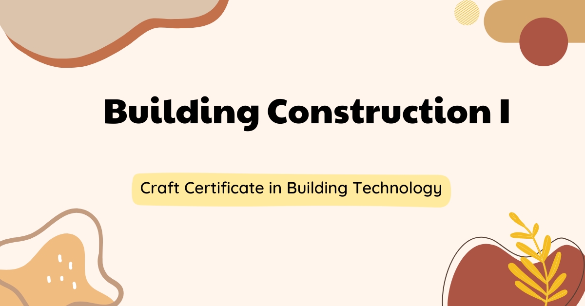 Building Construction I - EDU NOTES