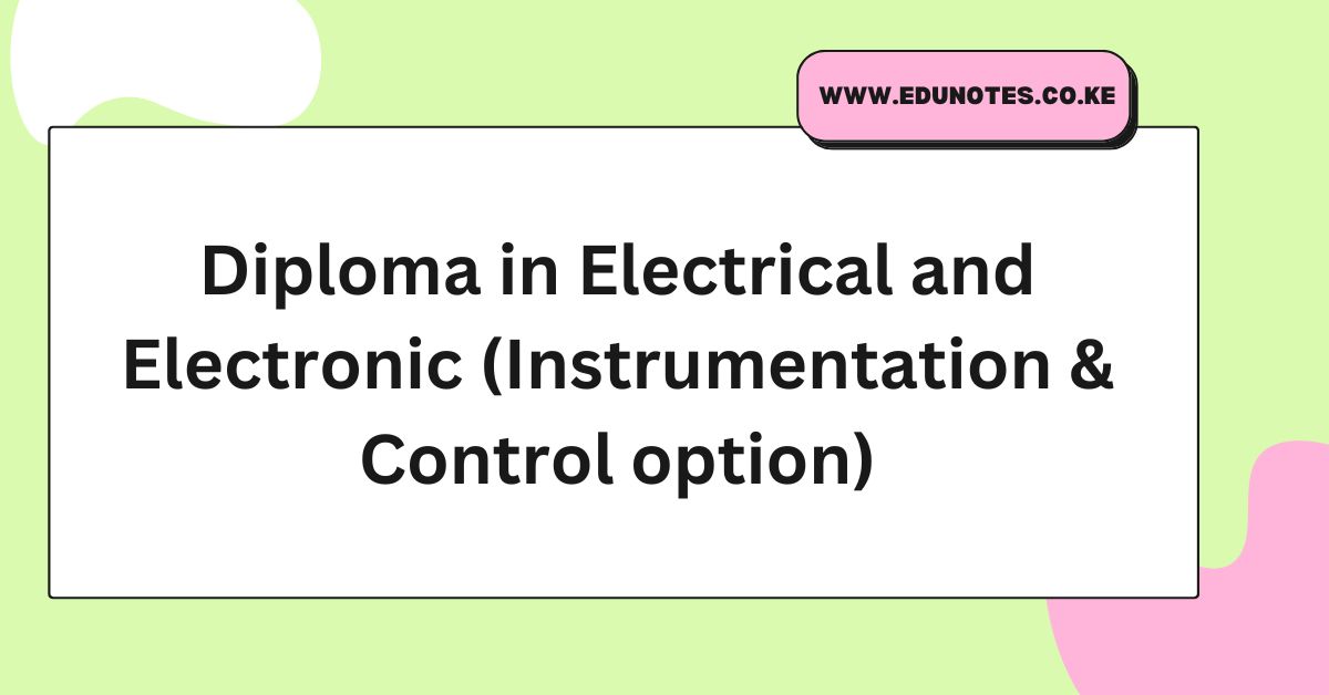 Diploma in Electrical and Electronic (Instrumentation & Control option)