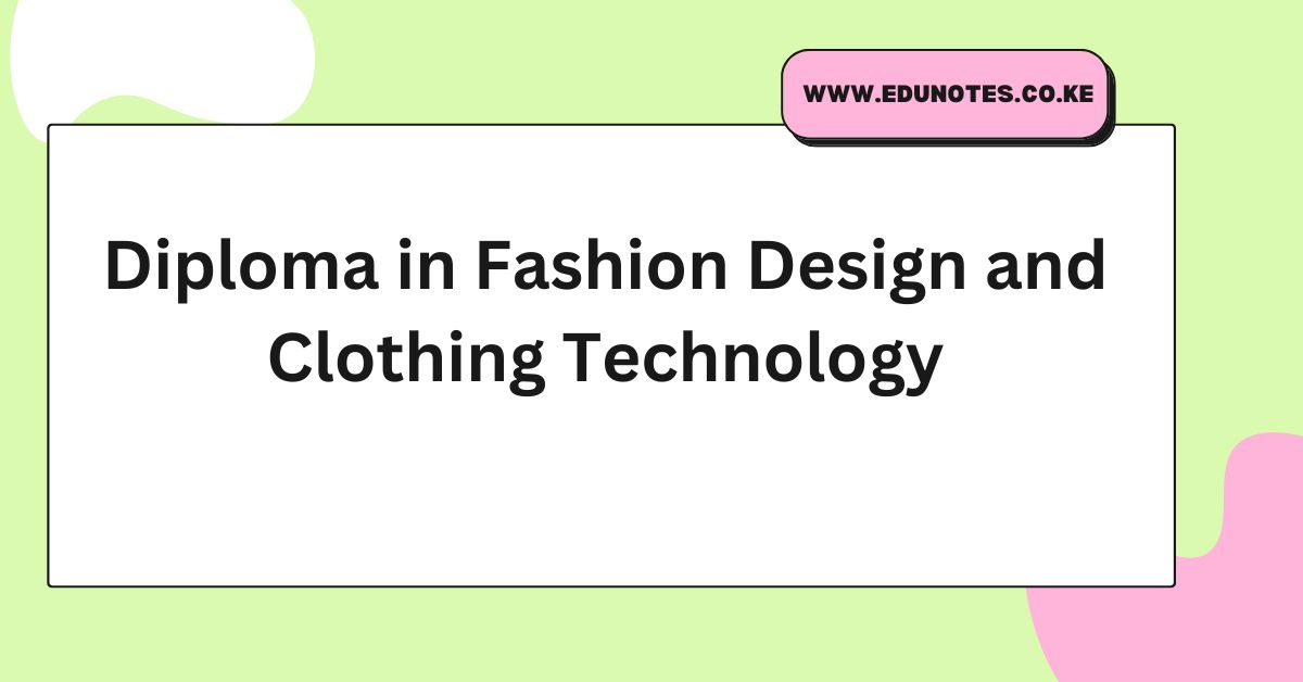 Diploma in Fashion Design and Clothing Technology