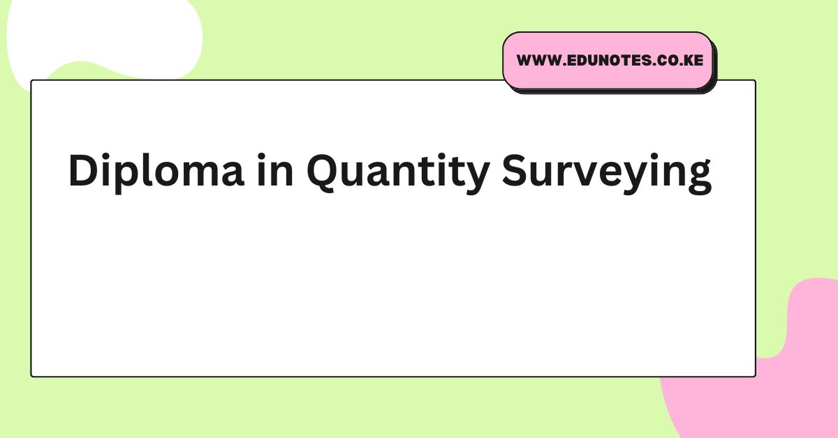 Diploma in Quantity Surveying