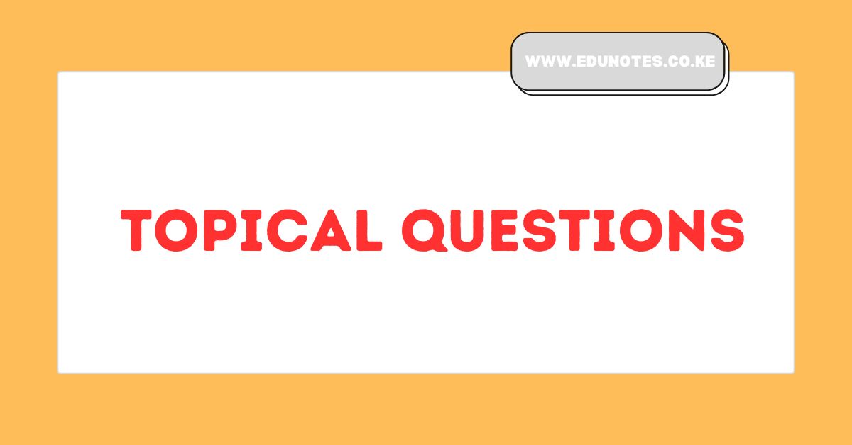 Topical Questions - EDU NOTES