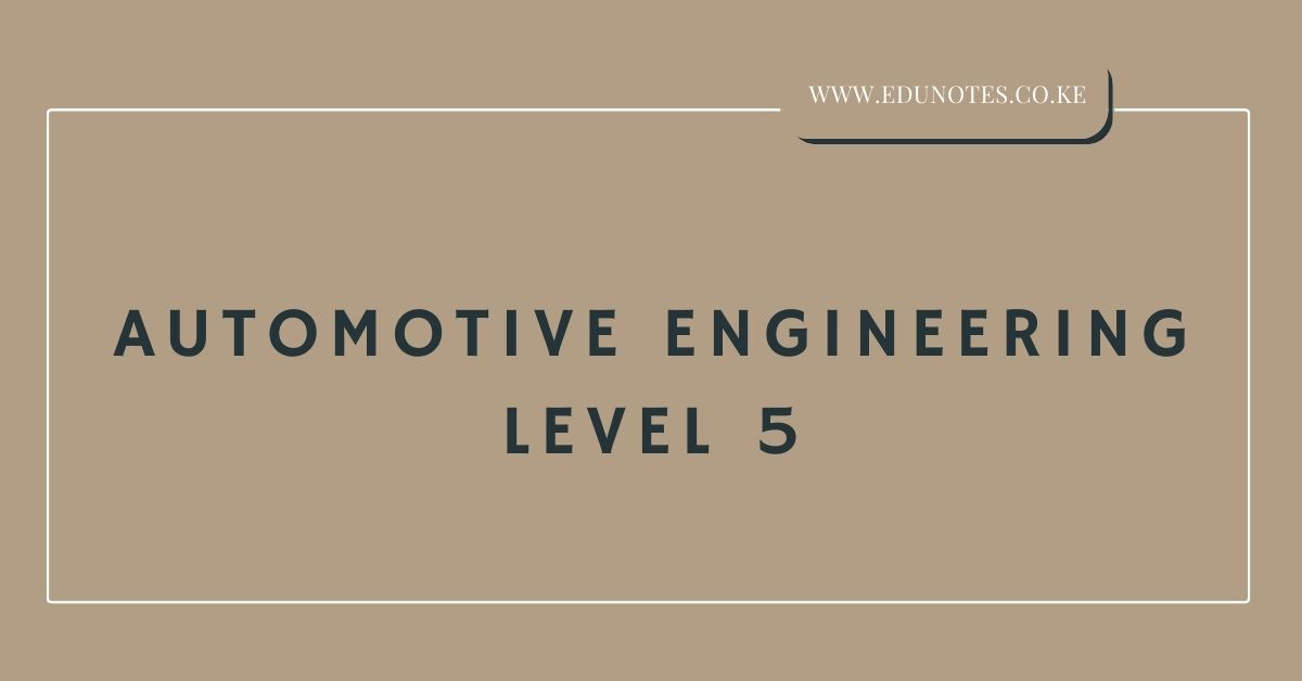 Automotive Engineering Level 5 Notes