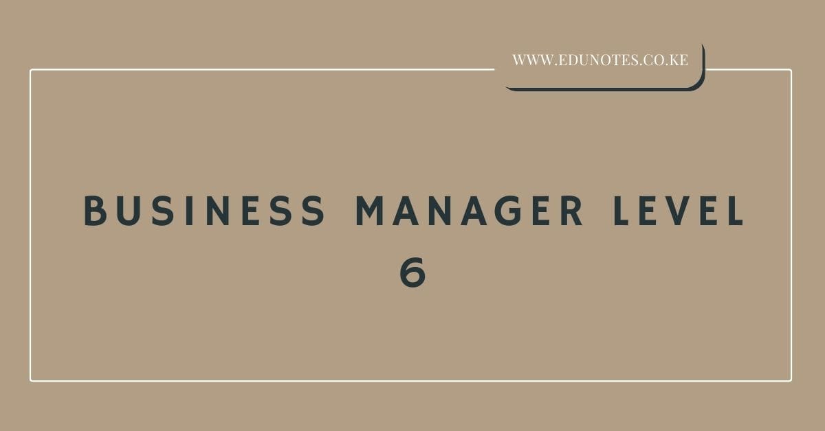Business Manager Level 6 CDACC Course Notes | EduNotes Kenya