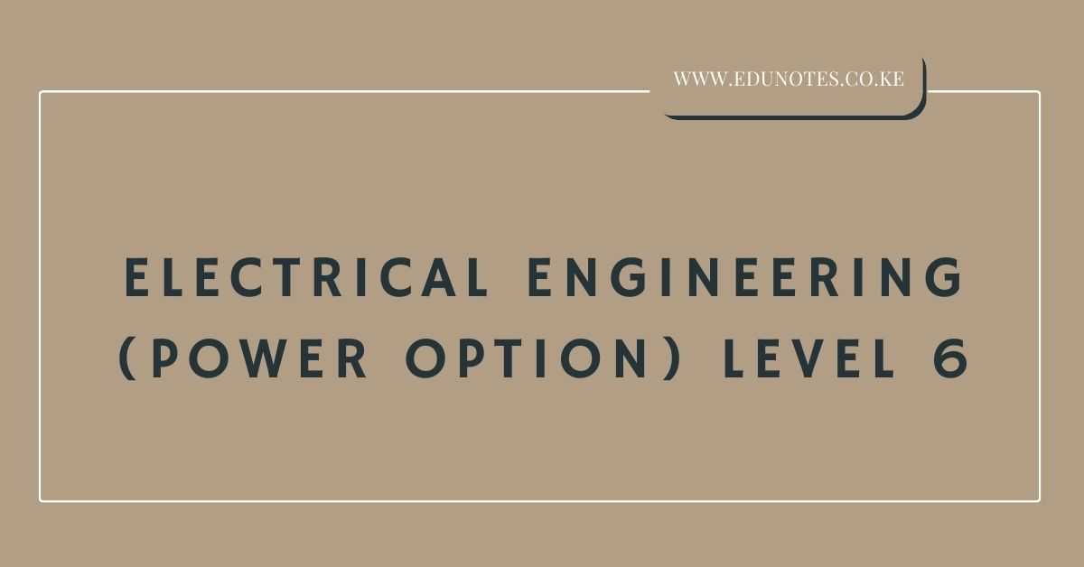 Electrical Engineering (Power Option) Level 6 Notes