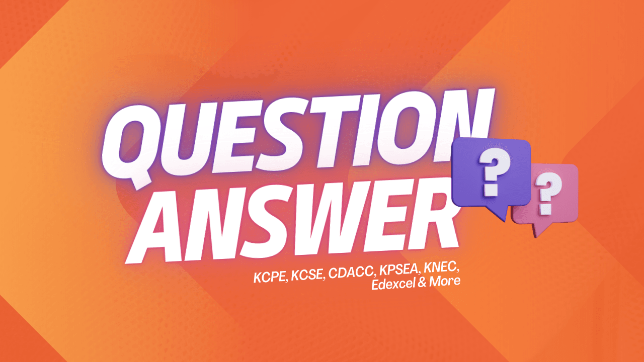 Unlock Answers to KCPE, KCSE, CDACC, KPSEA & Edexcel Past Papers ...