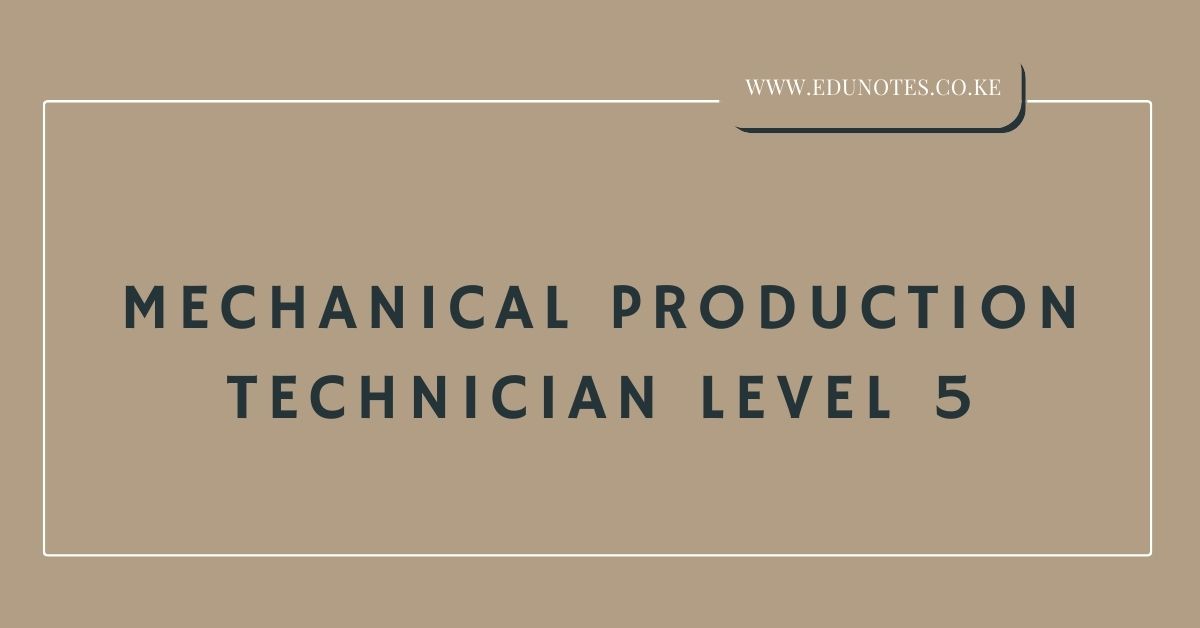 Mechanical Production Technician Level 5 Past Papers