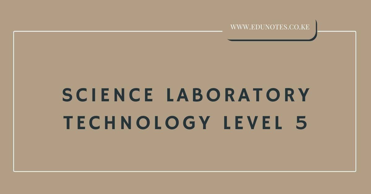 Science Laboratory Technology Level 5 Notes