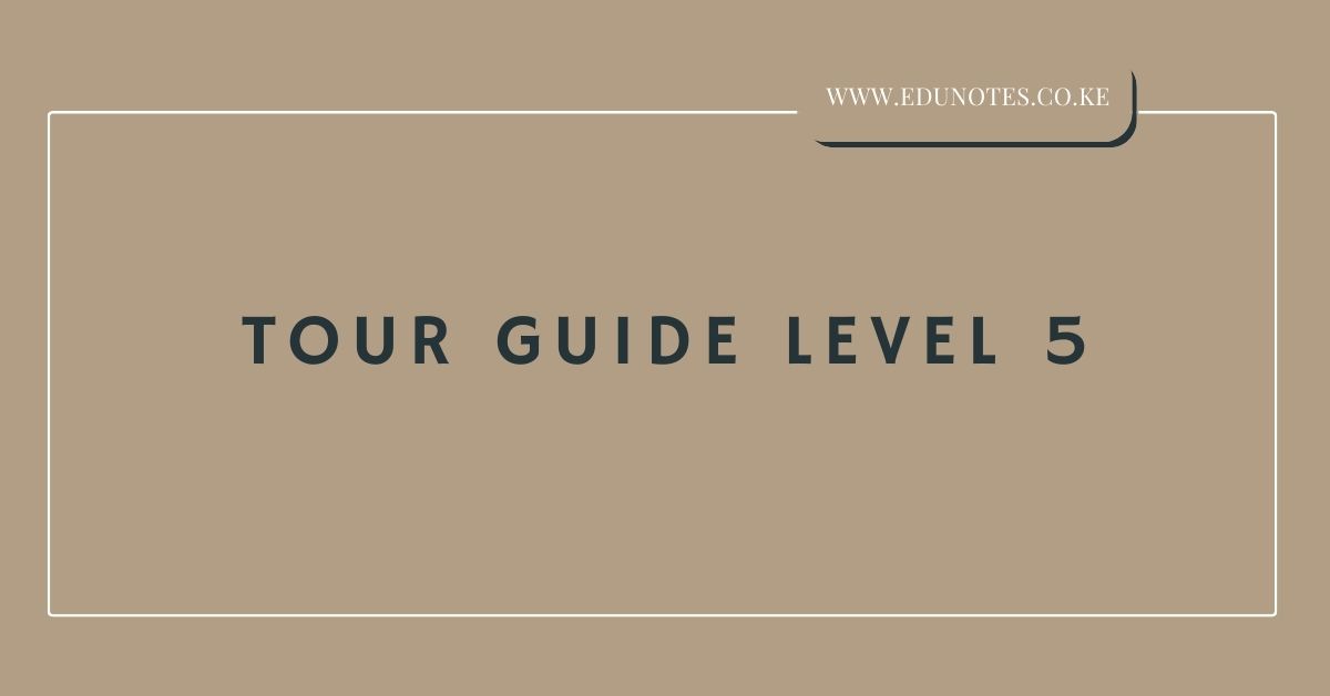 Tour Guide Level 5 Notes