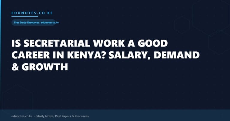 Is Secretarial Work a Good Career in Kenya? Salary, Demand & Growth
